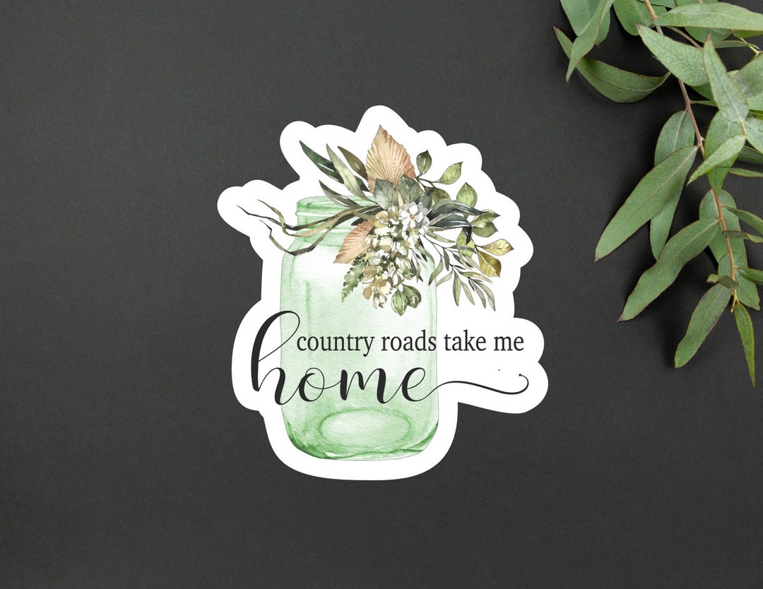Farmhouse Mason Jar Floral Country Roads Take Me Home Vinyl Sticker ...