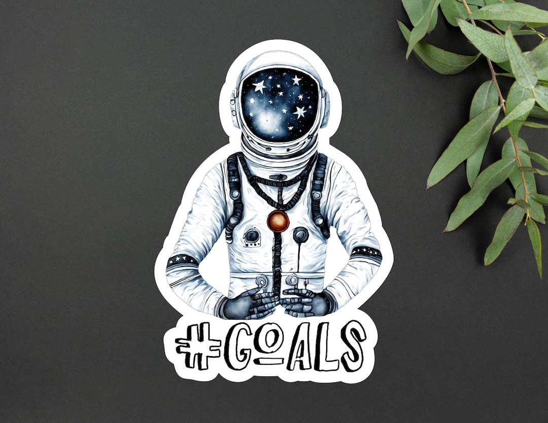 Space Astronaut Goals Vinyl Sticker, Space Stars and Moon Reach for the ...