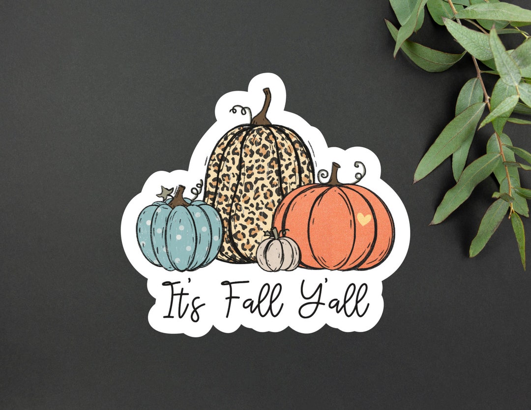 Cute It's Fall Y'all Vinyl Sticker Cute Fall Decor Sticker Pumpkin Fall ...