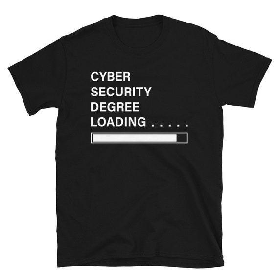 Short-sleeve Cyber Security Degree Loading T-shirt - Etsy