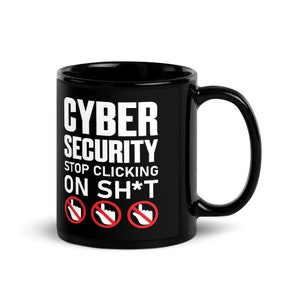 Cyber Security Coffee Mug - Stop Clicking on Sh*t - Etsy