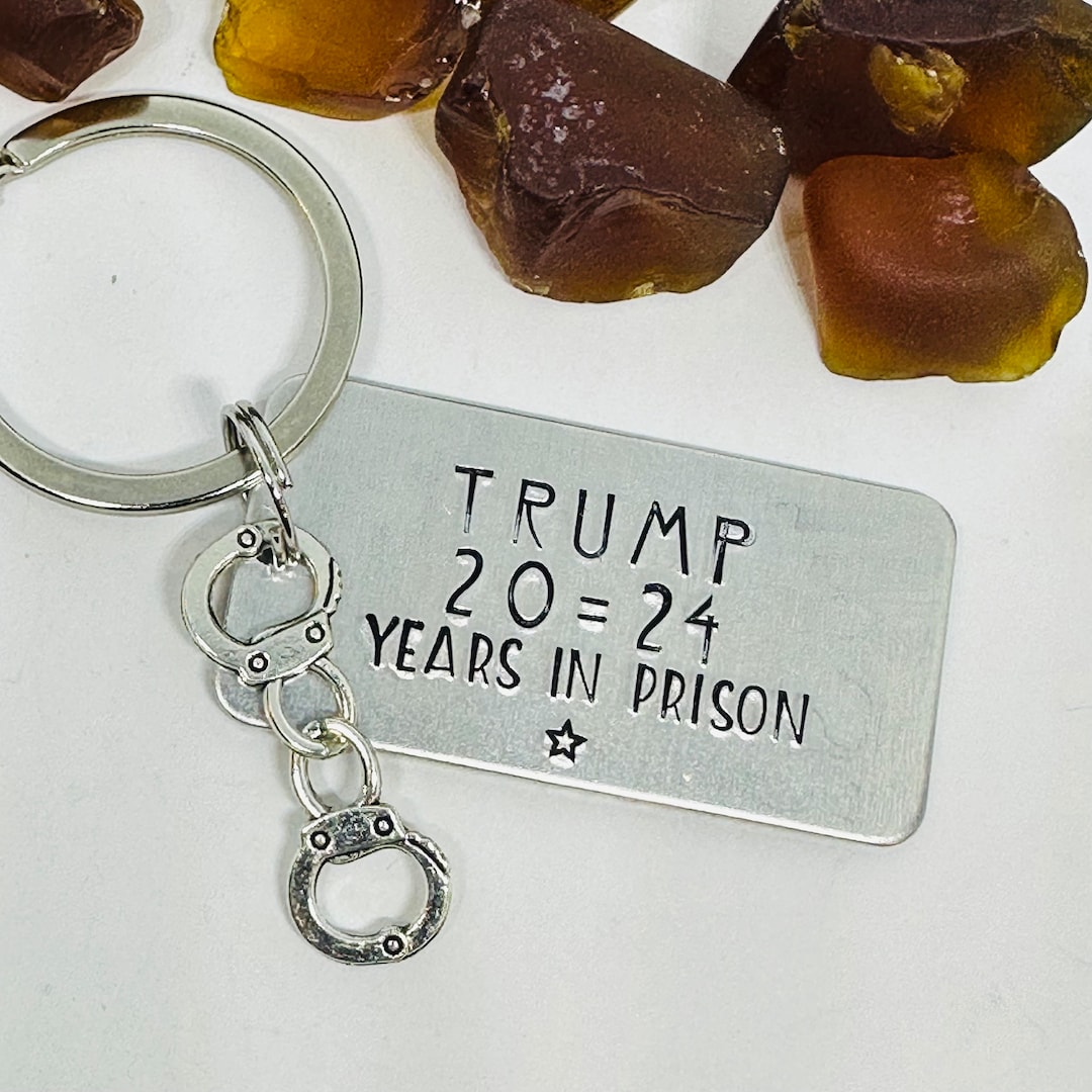 TRUMP 20-24 Years in Prison Keyring With Handcuffs | Hand Stamped Metal ...