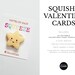 Valentine's Day Squishy Cards | Non Candy Valentine | Instant Download ...
