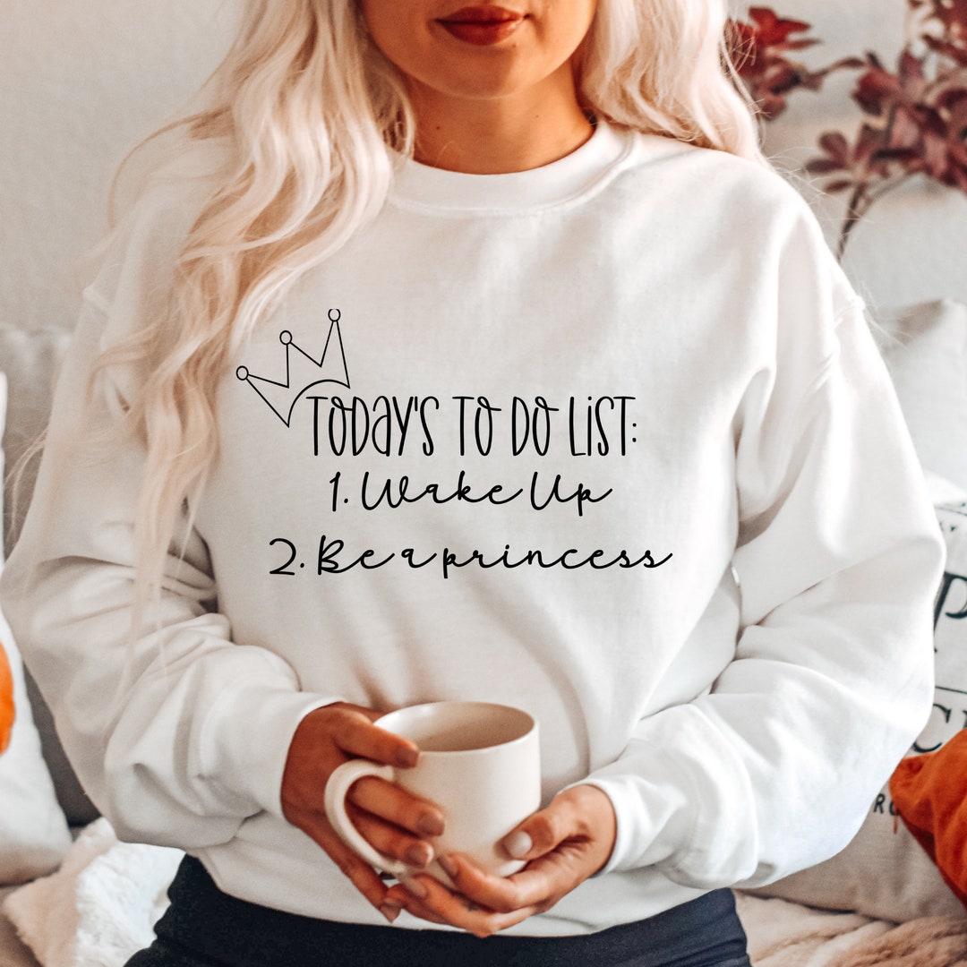 Todays to Do List Svg, Princess Svg, Shirt Svg, Svg Files, Cute Cut ...
