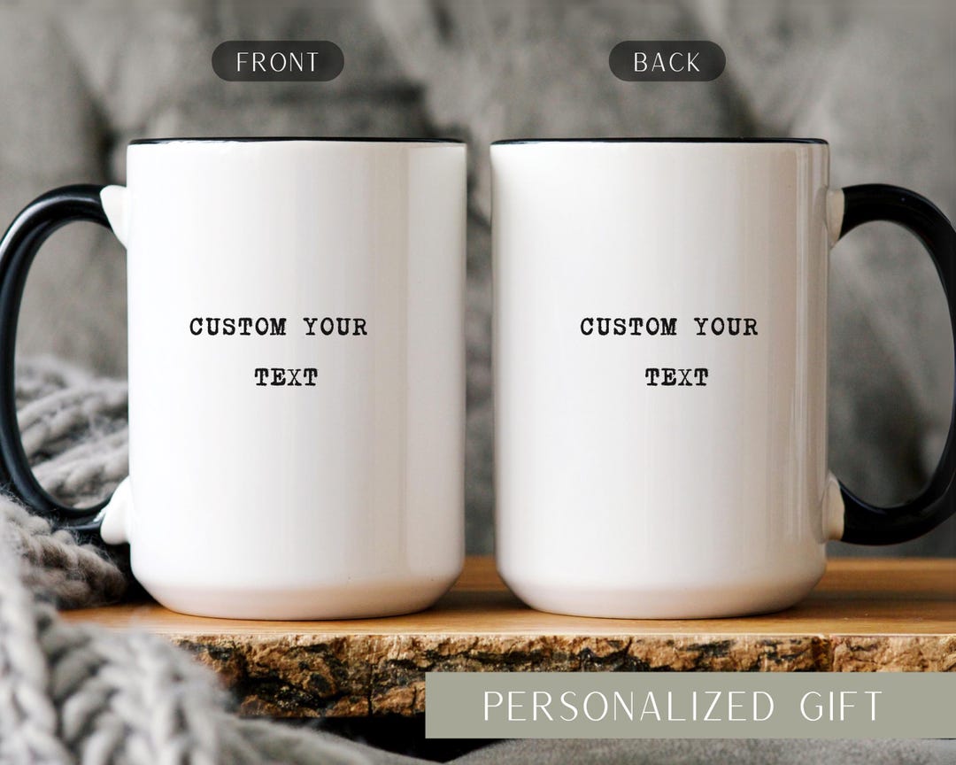 Custom Text Coffee Mug, Personalized Coffee Mug, Custom Text Mug With ...