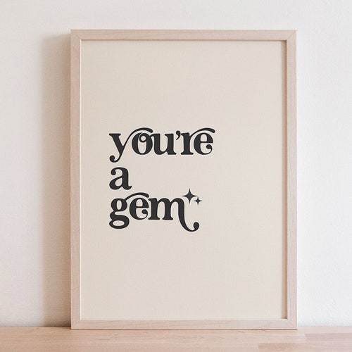 Youre A Gem Printable Wall Art Typography Print Earth Tone - Etsy