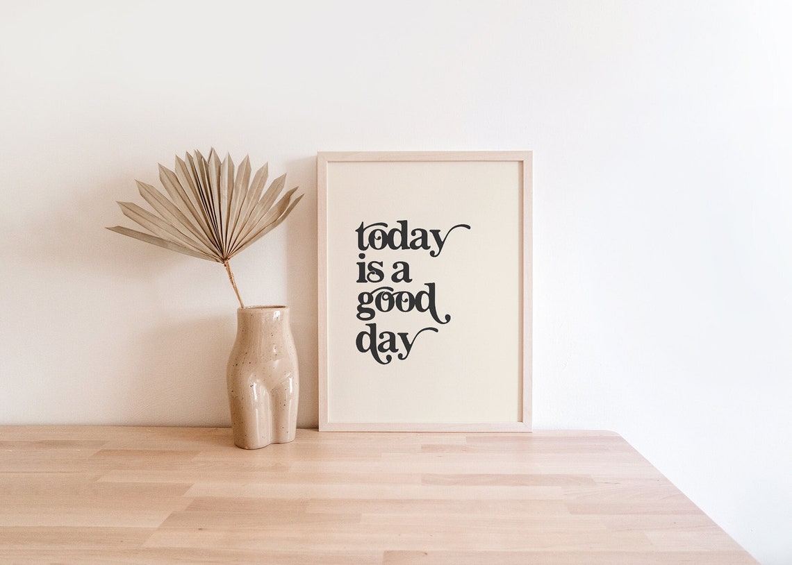 Today is A Good Day Printable Wall Art Typography Print - Etsy