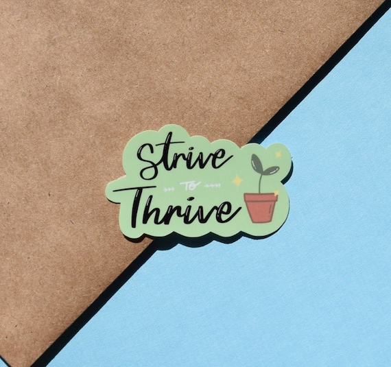 Strive to Thrive Motivational Sticker Affirmation Quote - Etsy