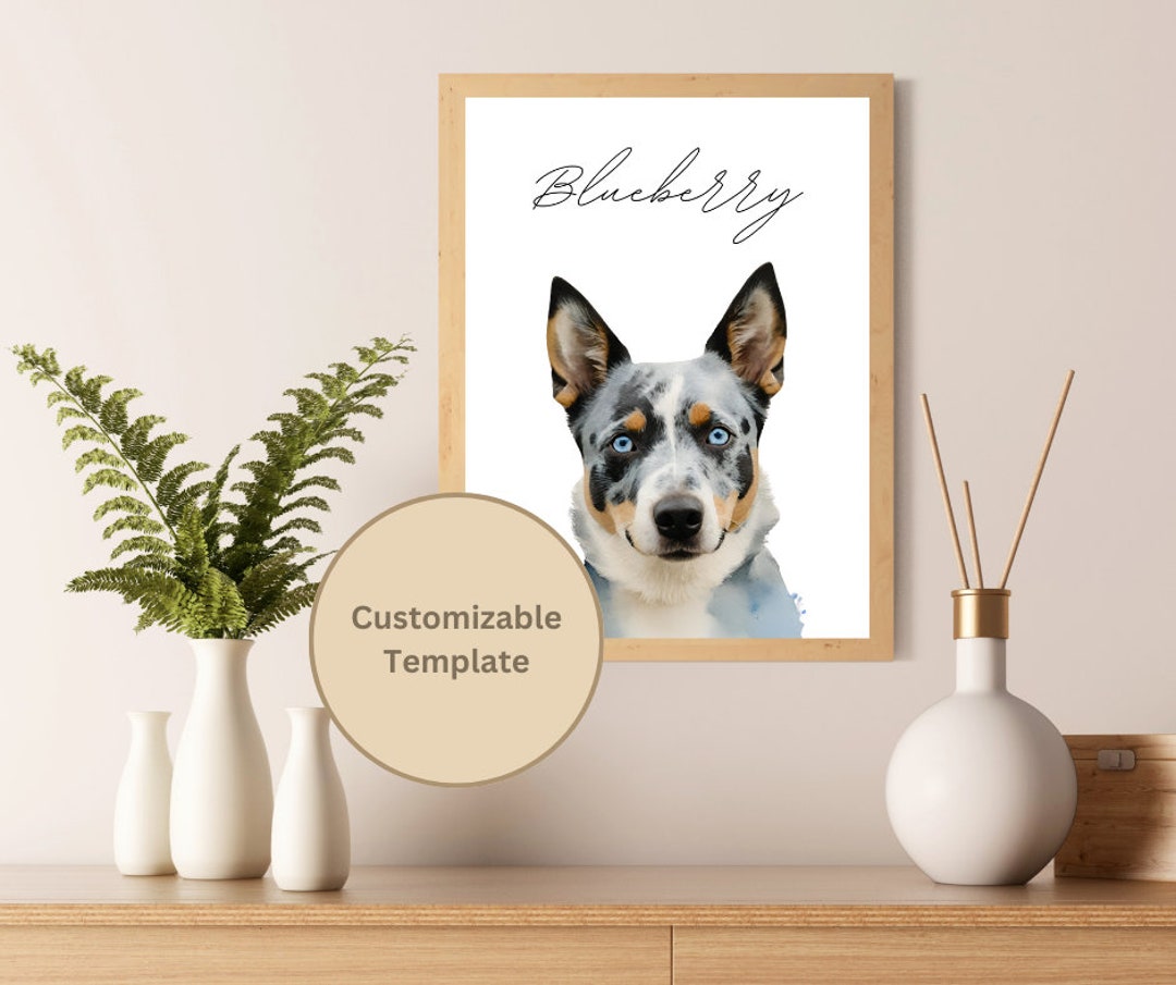 Blue Heeler Pet Portrait | INSTANT ACCESS | Dog Portrait Template ...