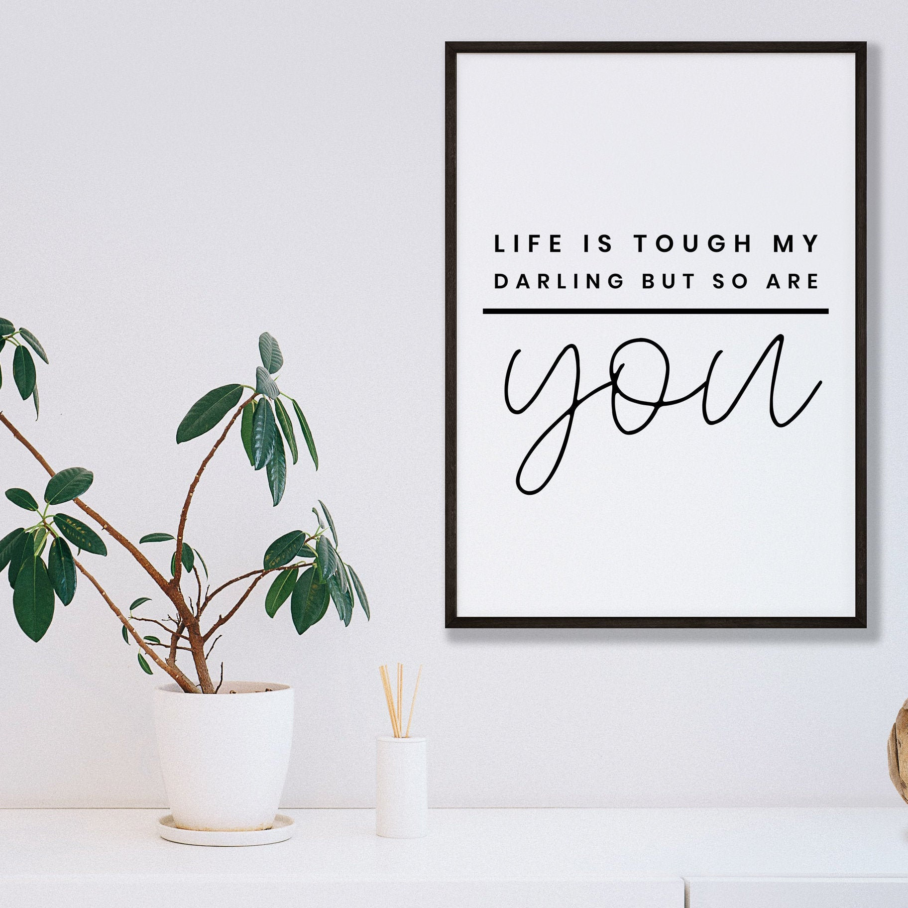 Life is Tough My Darling, but so Are You / Inspirational Quote Print - Etsy