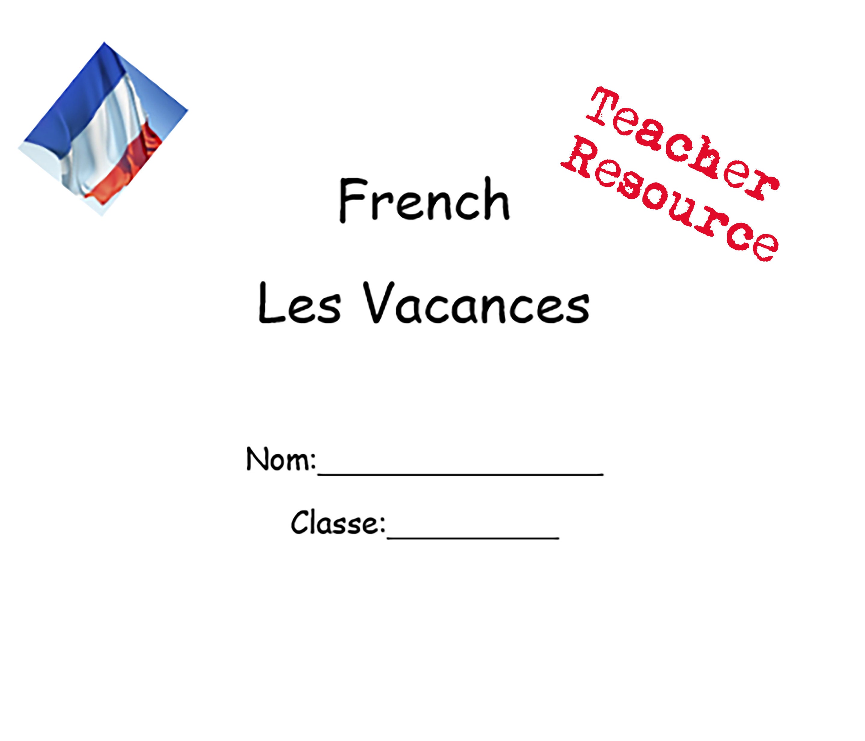 French GCSE/KS3 Revision Booklet - Les Vacances (holidays) With ANSWER ...
