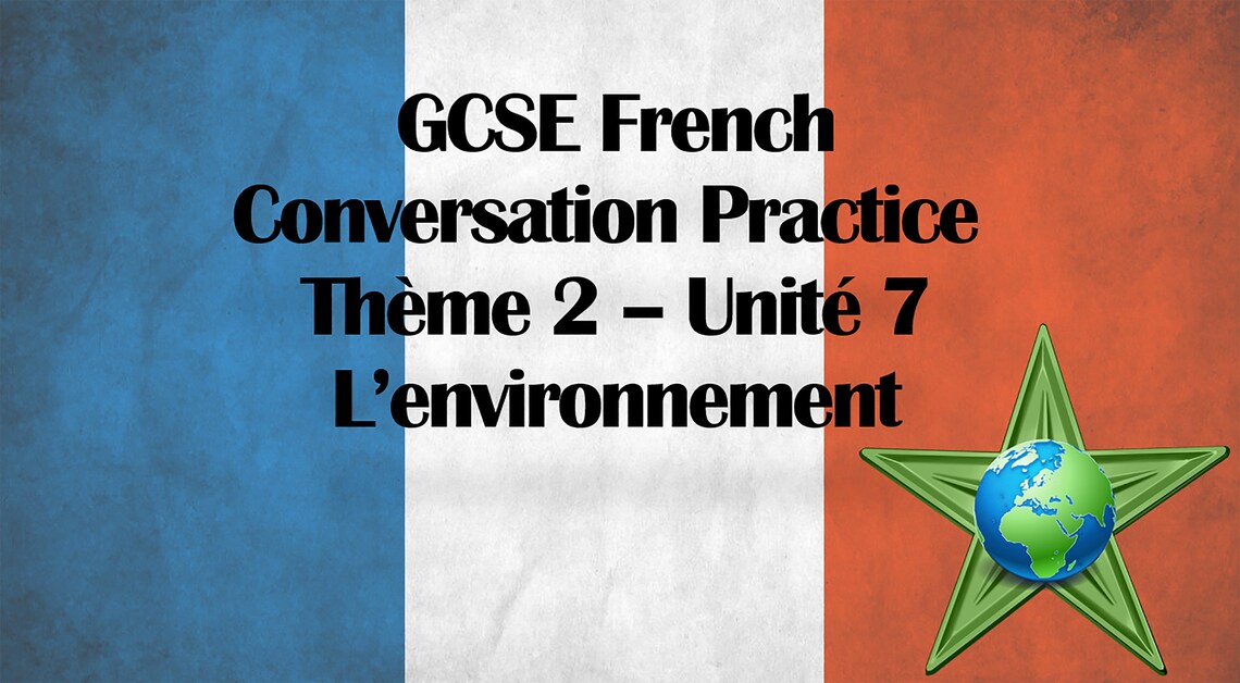 French GCSE Speaking Practice - L'environnement - Recorded Spoken ...