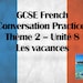 French GCSE Speaking Practice - Les Vacances - Recorded Spoken ...