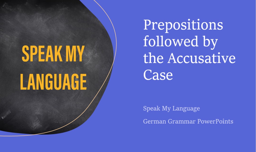 German Prepositions Followed by the Accusative Case - PPT - Etsy