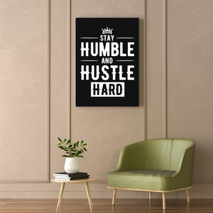 Stay Humble and Hustle Hard Canvast Art Poster, Wall Covering, Stay ...