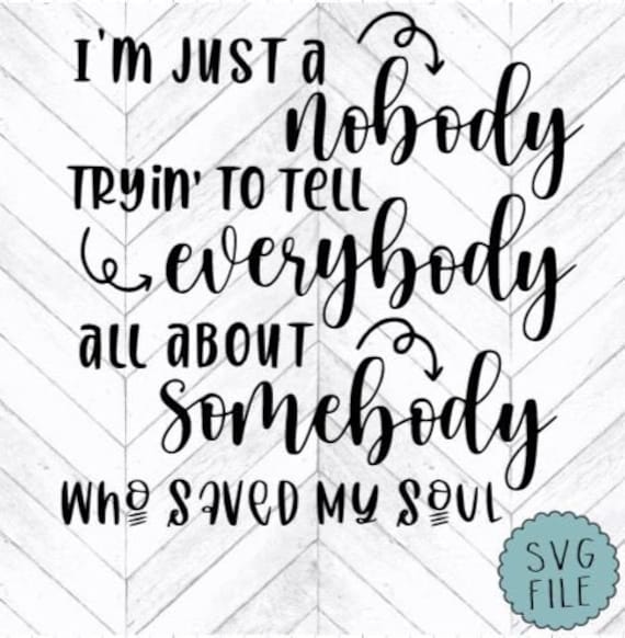 I'm Just a Nobody SVG | Etsy