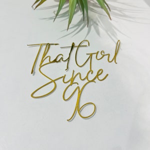 That Girl Since Cake Topper, That Girl Since Cake Charm, That Girl ...