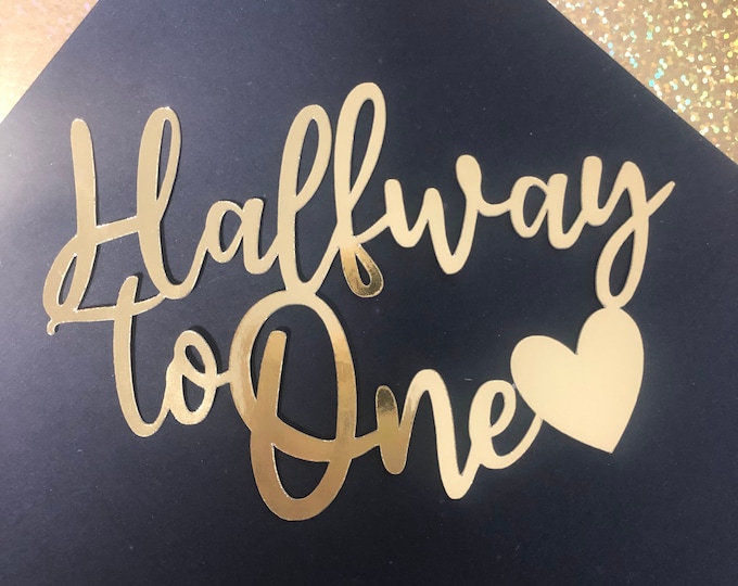 Half Birthday, Half Birthday Cake Topper, Halfway to One, Half Year ...