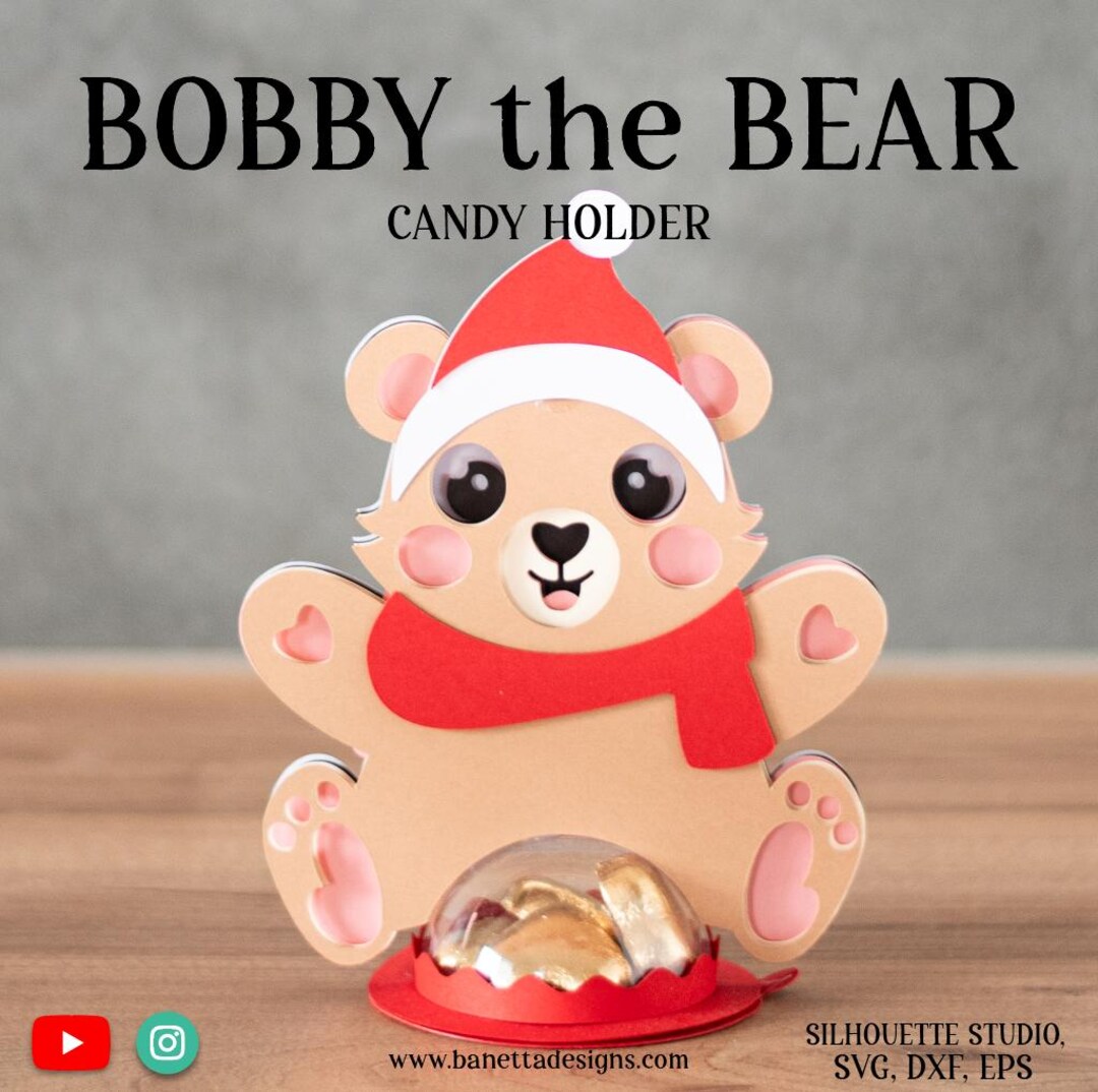 Bobby the BEAR Standing CANDY Holder, Treat Box, Ornament Gift SVG ...