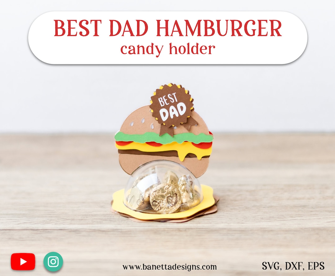Best Dad Ever HAMBURGER Father's Day, Candy Holder, Ornament Gift SVG ...