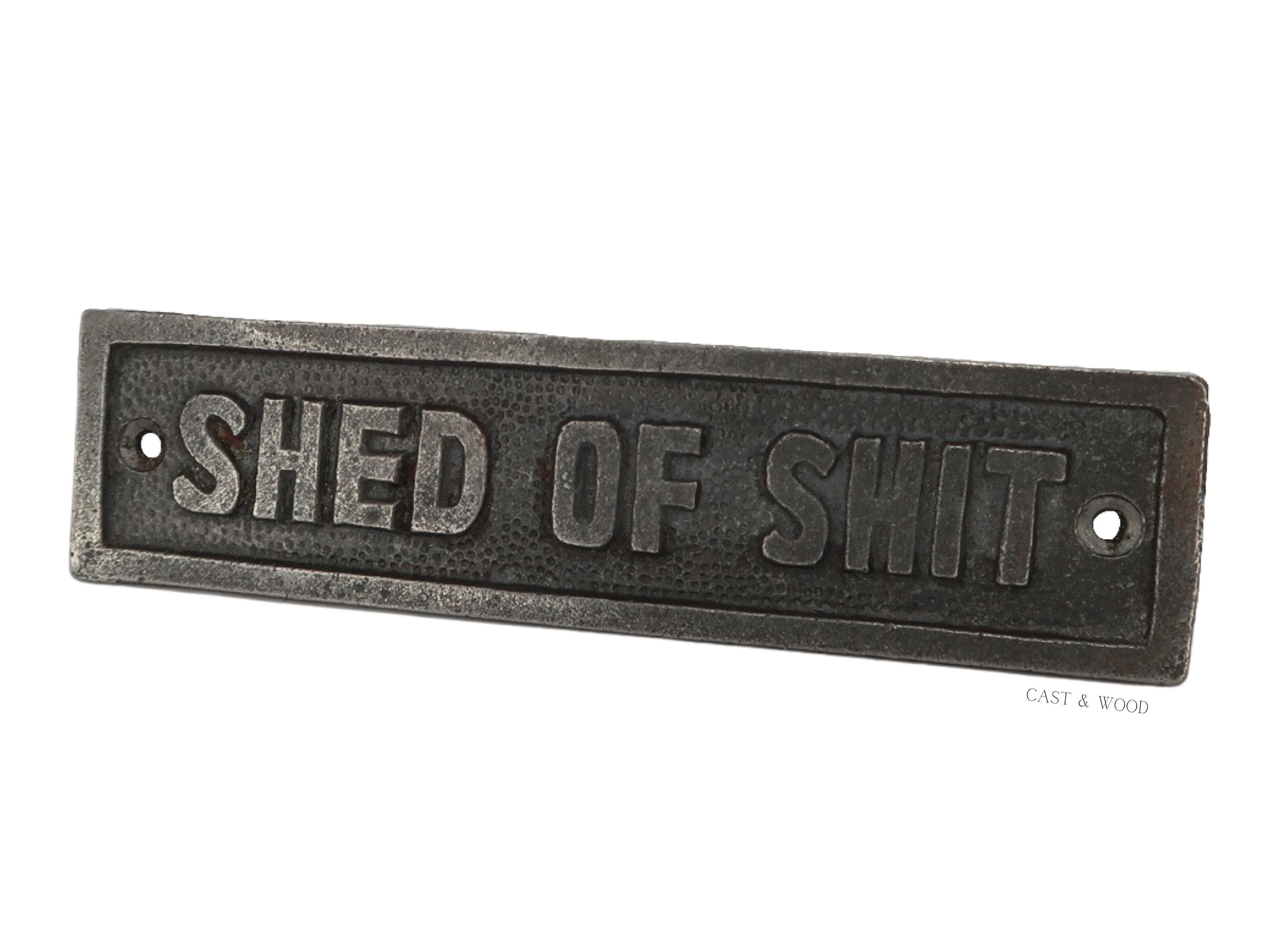 Shed of Shit Wall Plaque Wall Mounted Sign Antique Cast - Etsy