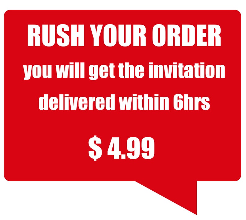 RUSH Your Order you Will Get the Invitation Delivered Within 6hrs - Etsy