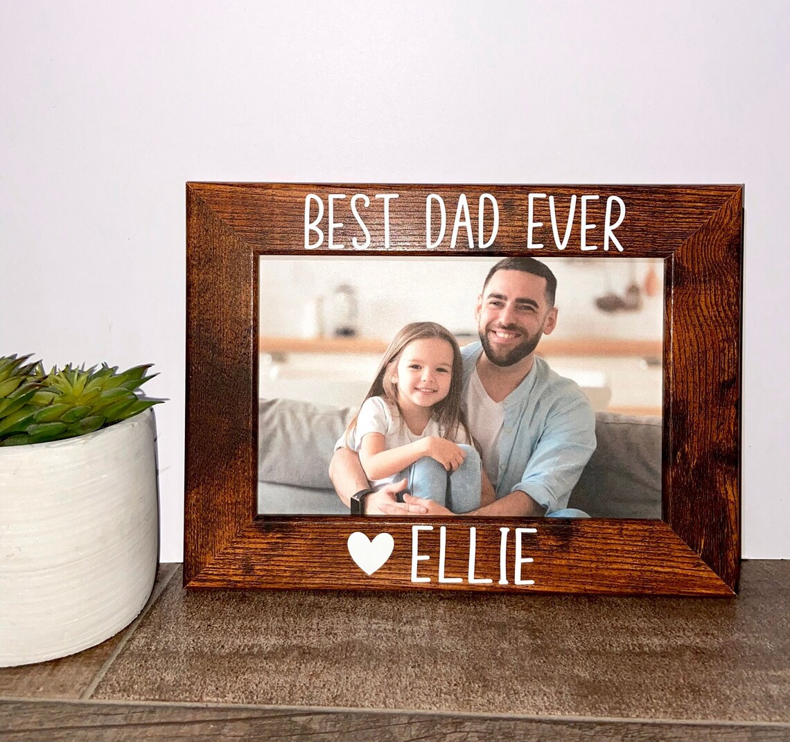 Best Dad Ever Personalized Picture Frame Gift, Fathers Day Gift, Dad ...