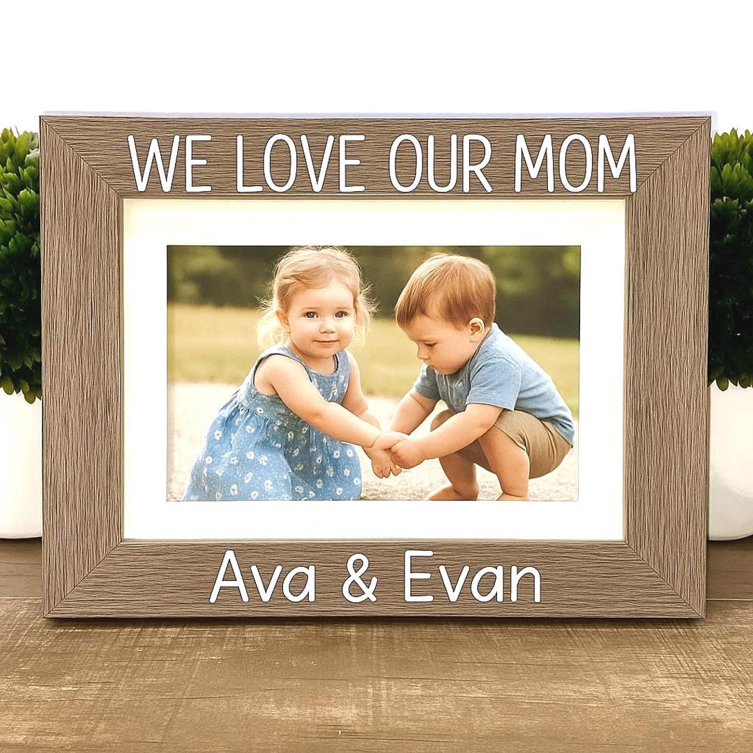 We Love Our Mom Personalized Picture Frame, Mother's Day Gift, Mom Gift ...