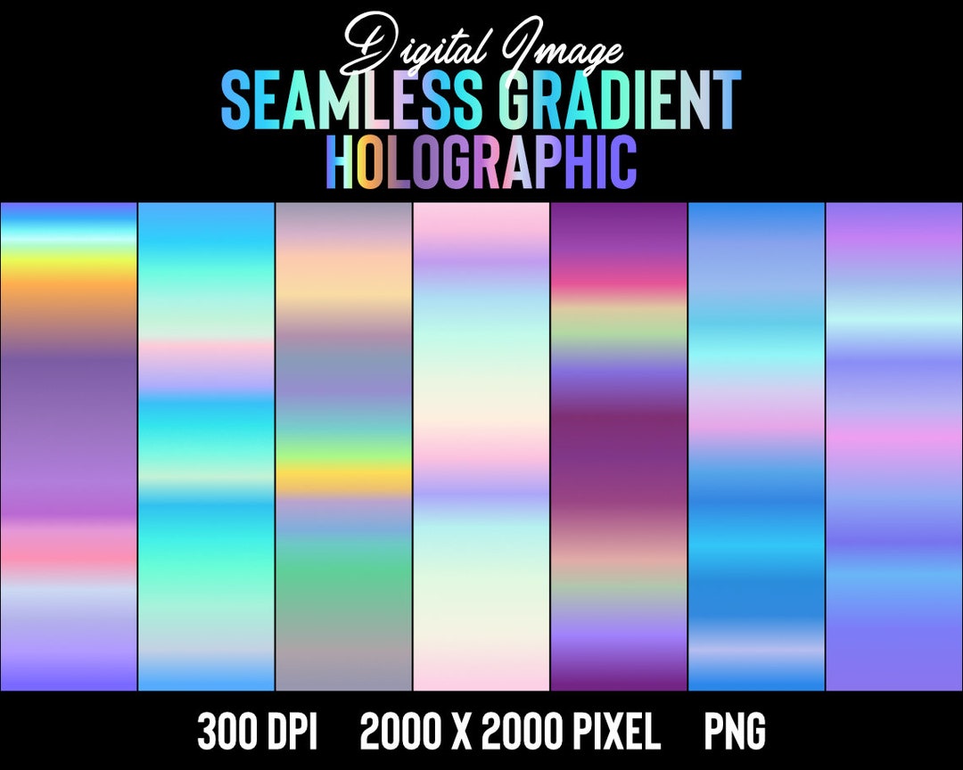 Seamless Holographic Gradient Digital Image | Gradient Background ...