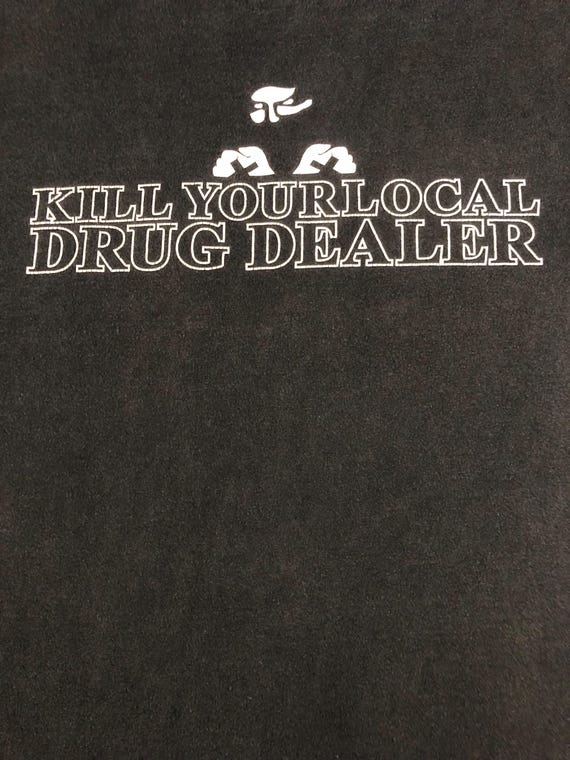 Vintage - Straight Edge - Kill Your Local Drug Dealer… - Gem