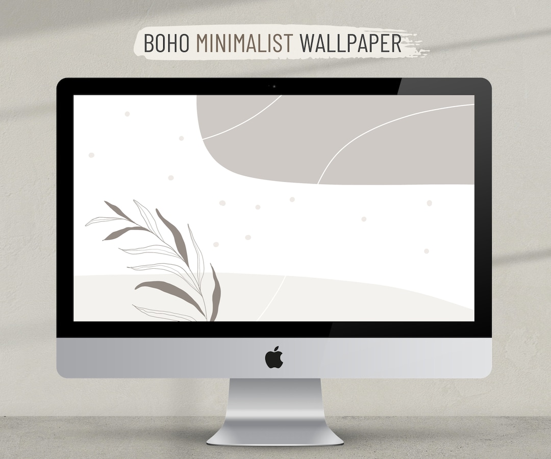 Minimalist Boho Wallpaper | HD Mac Wallpaper | Neutral Boho Digital ...