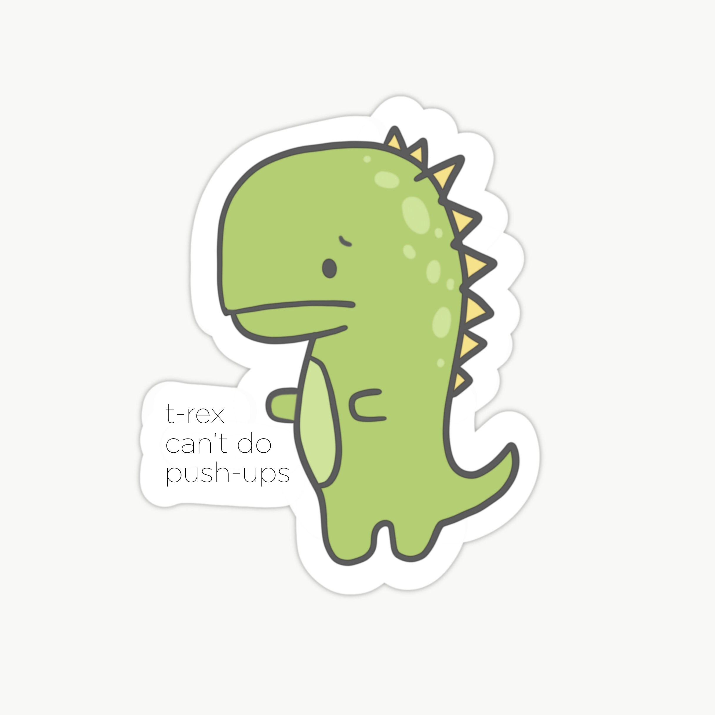 T-Rex Can't do Push-ups sticker | Etsy