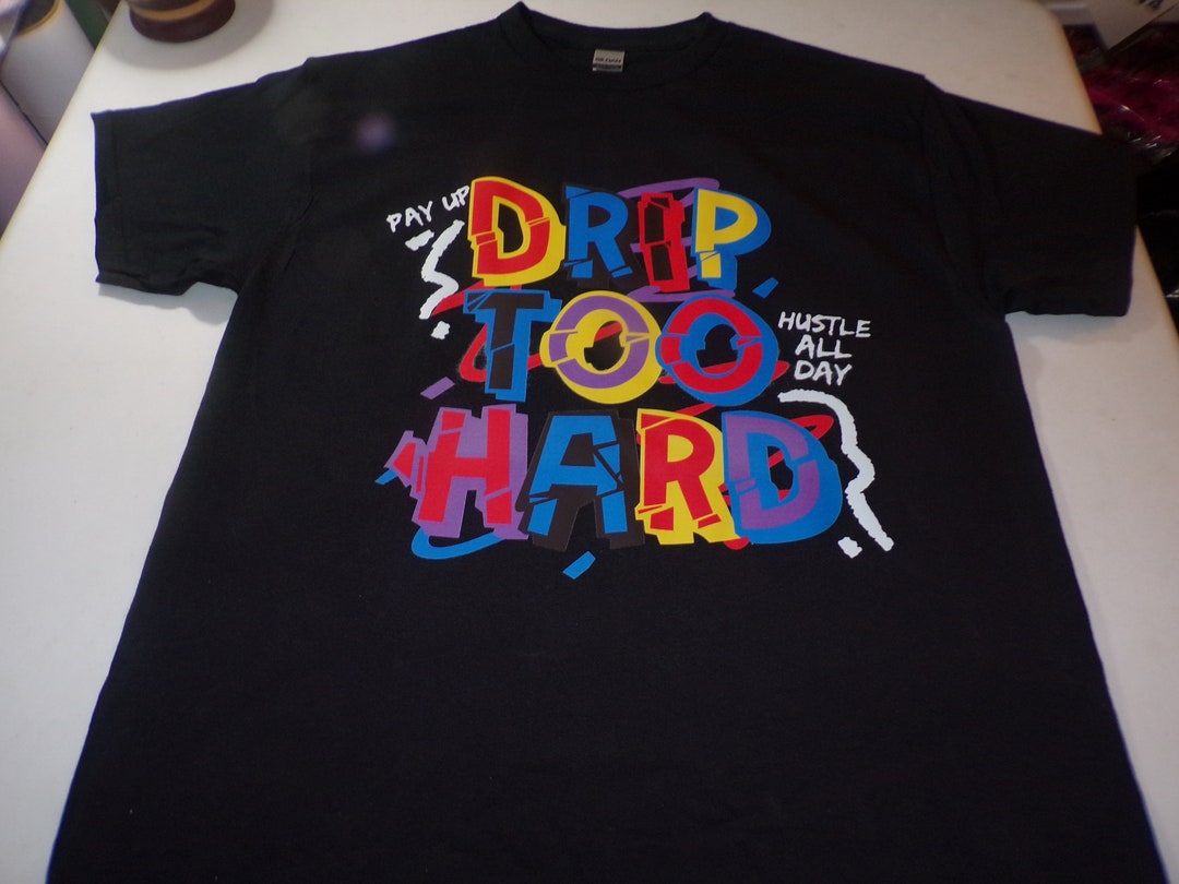Drip Too Hard White Writing - Etsy