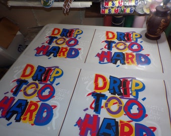 Drip Too Hard White Writing | Etsy