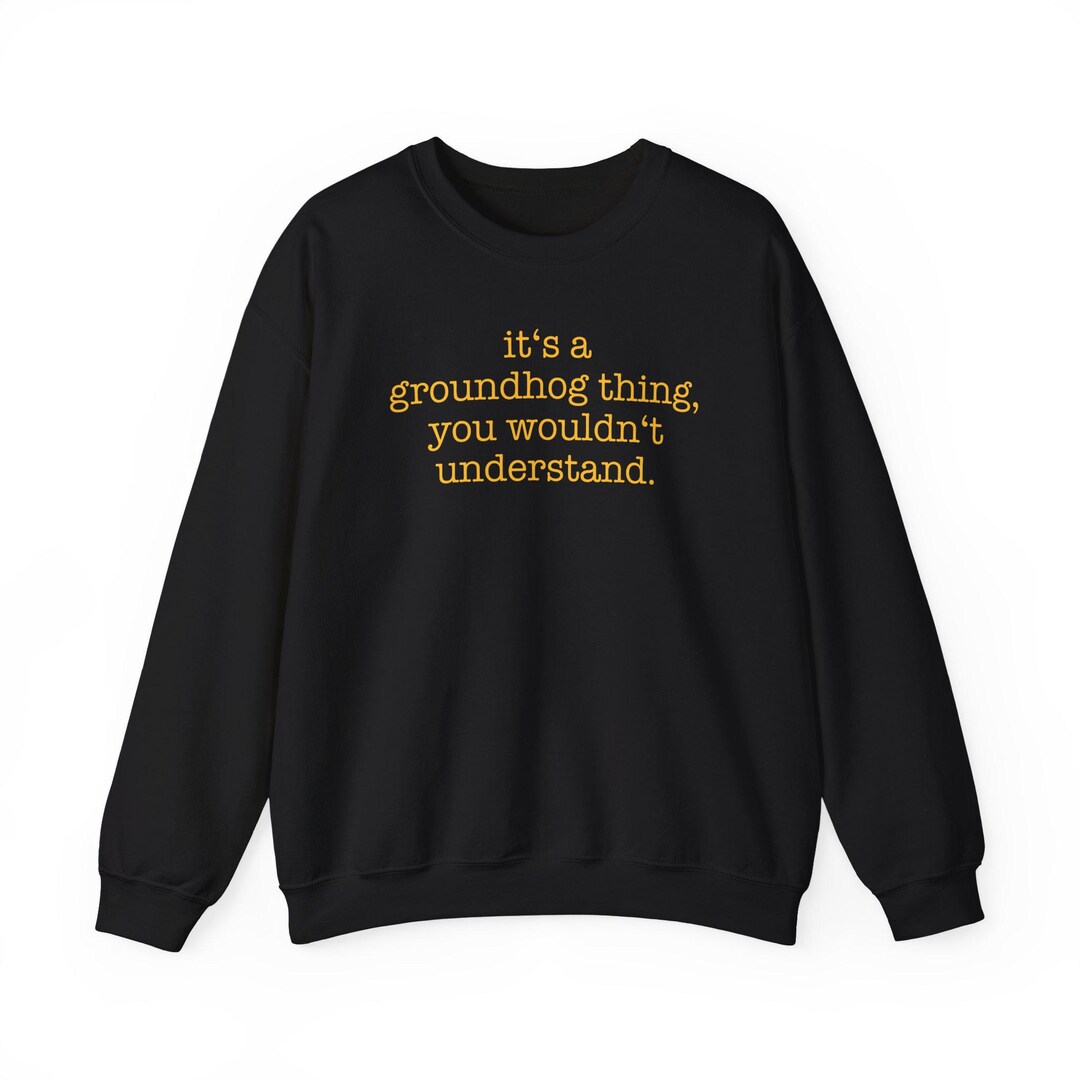 Groundhog Day Sweatshirt, Groundhog Day Shirt,respect the Groundhog ...