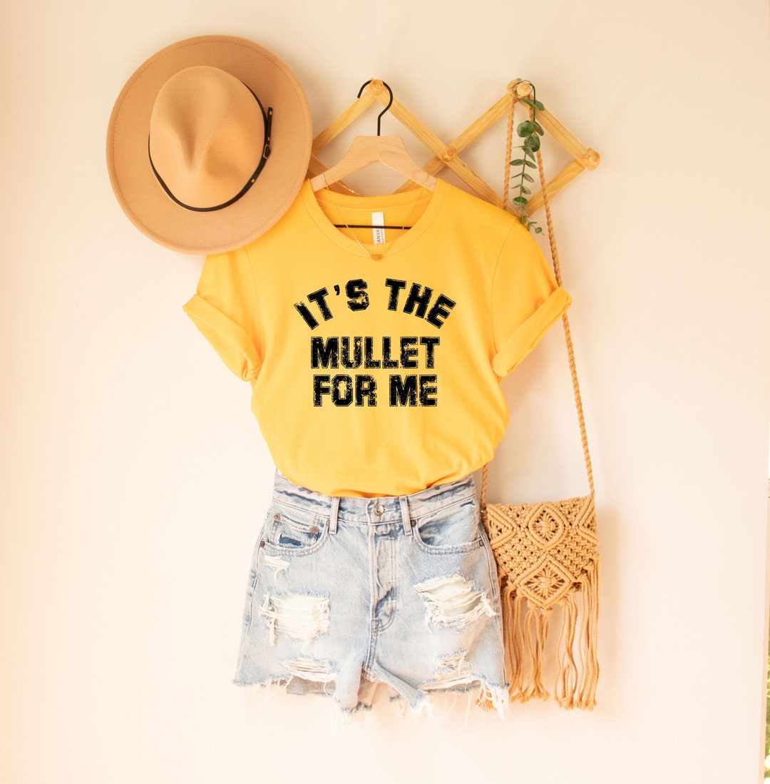 Mullet Tee,it's the Mullet for Me Shirt, Cute and Funny Graphic Tee ...