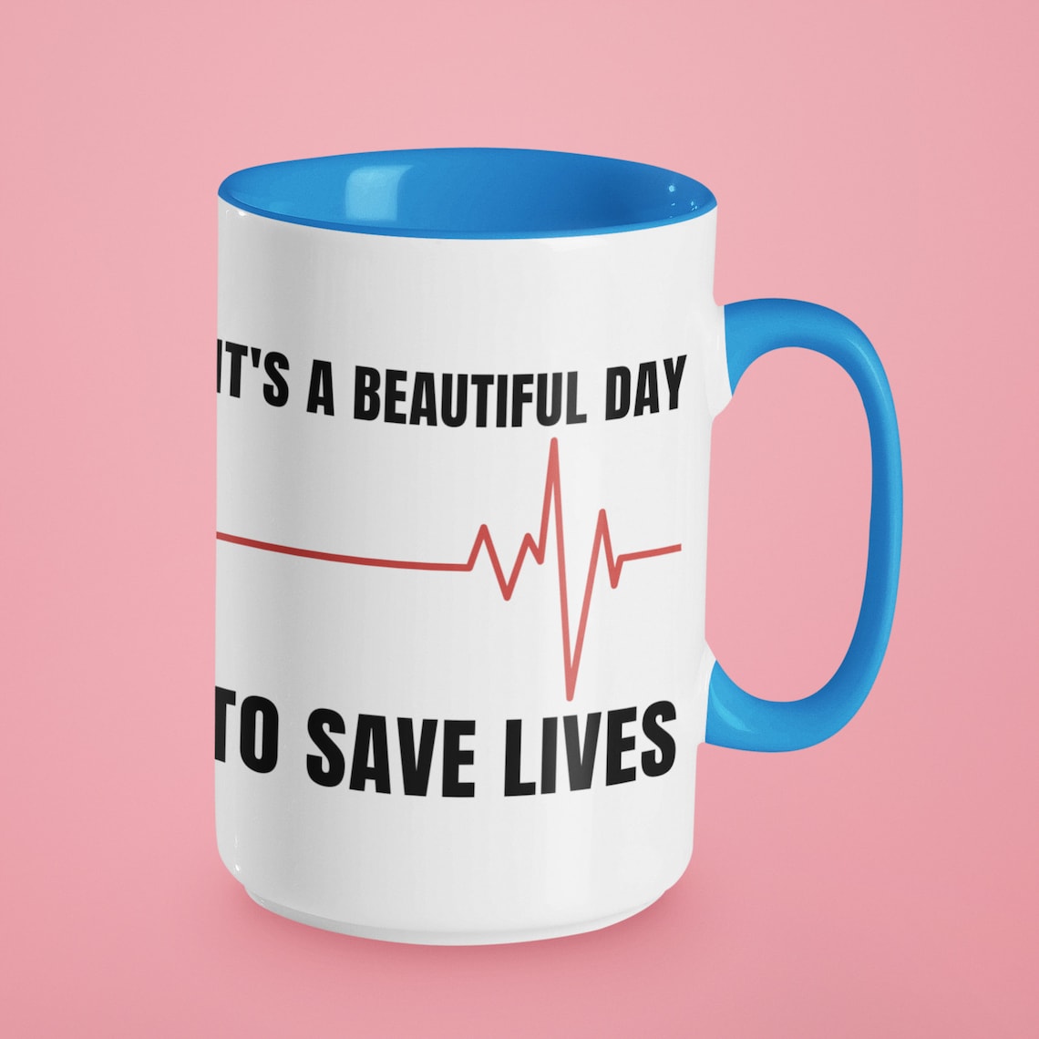 Its A Beautiful Day To Save Lives Coffee Mug 15oz Two-Tone - Etsy France