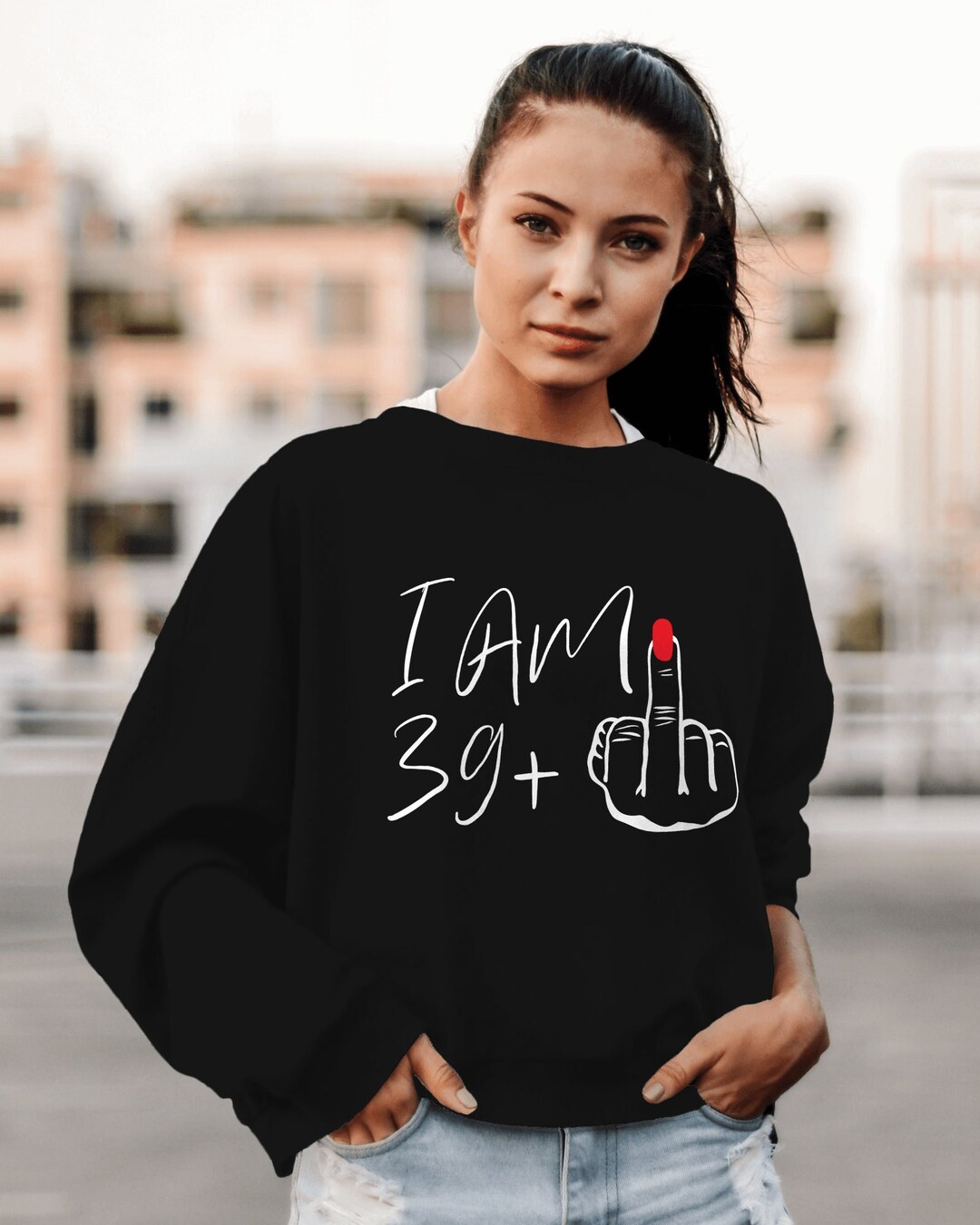 Personalized Birthday Sweatshirt,i Am 39 Middle Finger Sweater, Custom ...