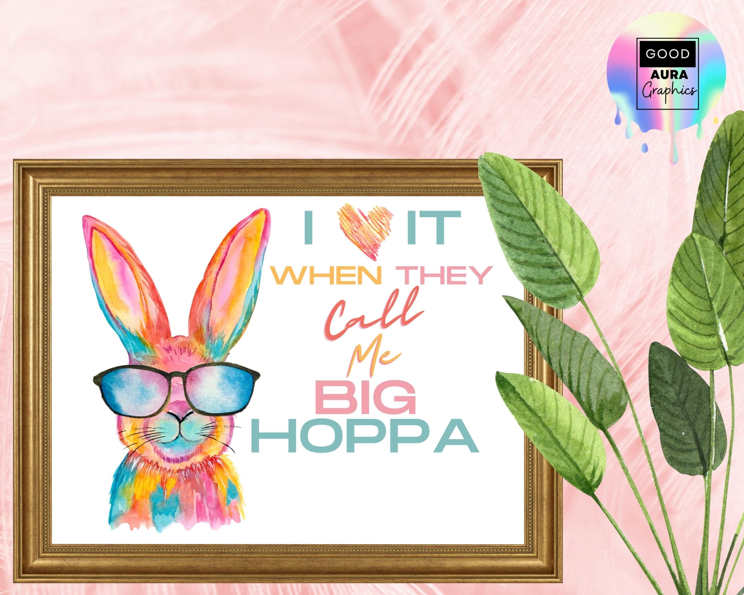 Tie Dye Big Hoppa Sublimation PNG Funny Easter Download Tshirt Design ...