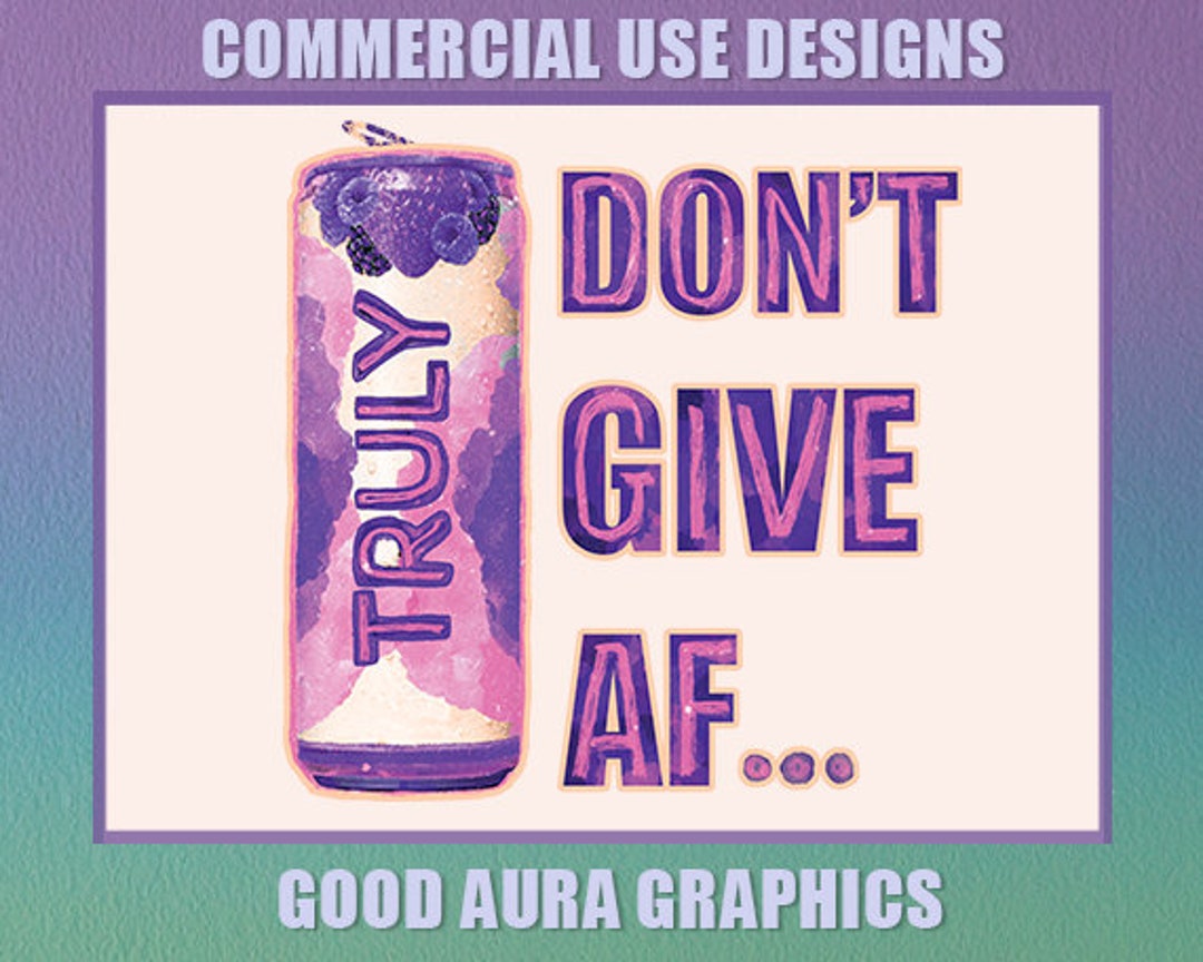 Truly Don't Give Af Png | Trendy Painted Seltzer Can Logo Pink Purple ...