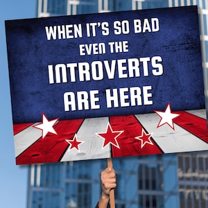 Ready to Print, Introverts Are Here Protest Sign, Digital Download, May ...