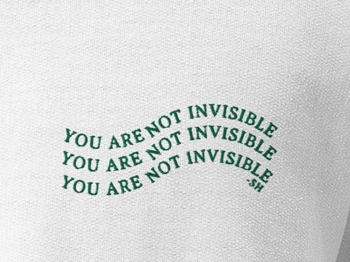 You Are Not Invisible Embroidered Cotton Minimalist Shirt for Women ...