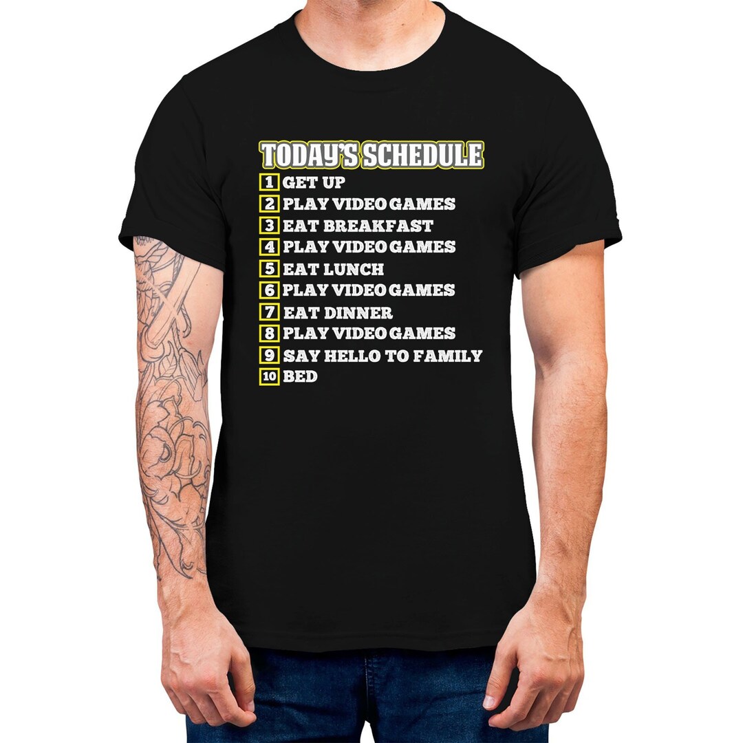 Funny Schedule for Video Gamer T-shirt for Men Slogan Tee Funny ...