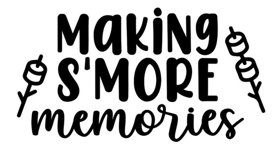 DECAL Making S'more Memories Caddy DECAL Only S'more - Etsy