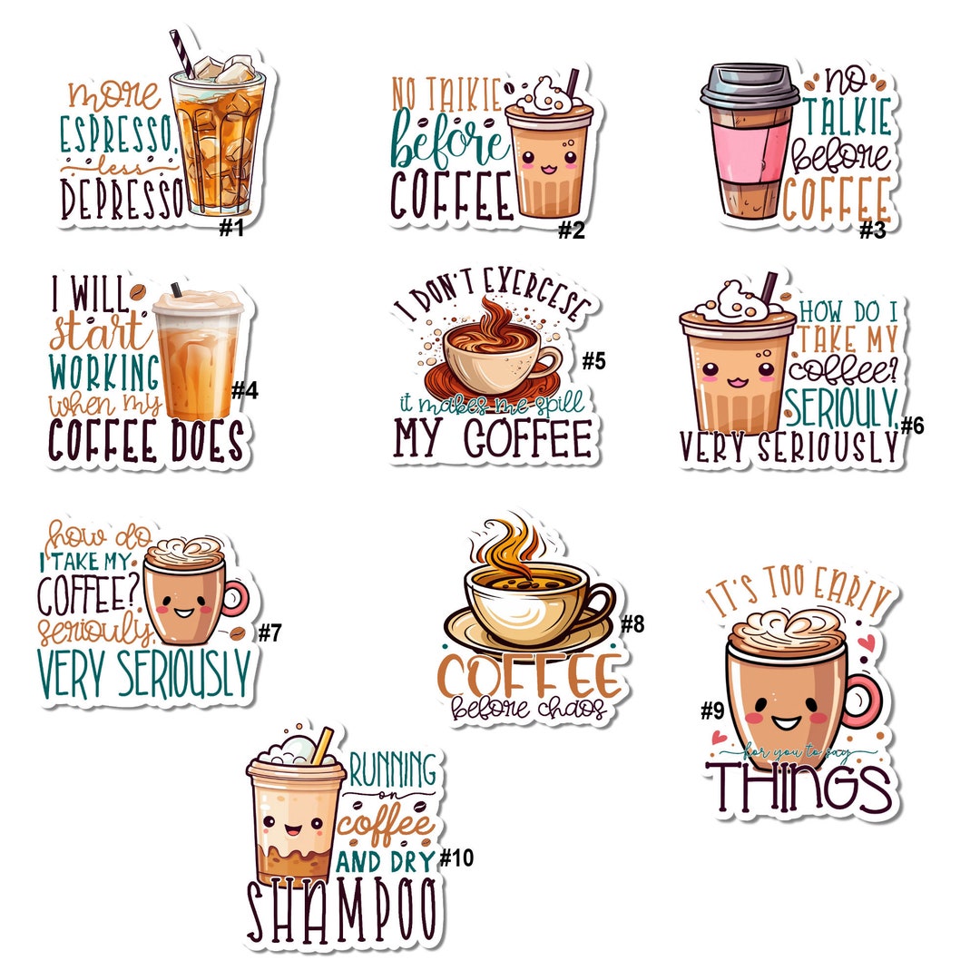 Funny Coffee Sayings Vinyl Sticker Decals, 3 or 6 Inch Tall - Stick on ...