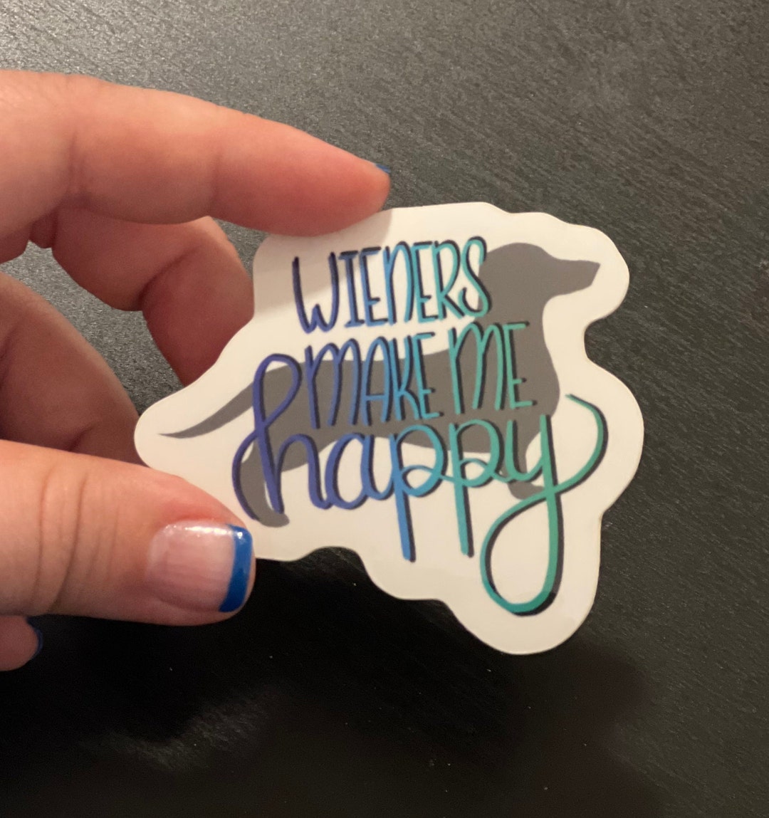 Wieners Make Me Happy Vinyl Sticker - Etsy