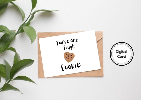 You're One Tough Cookie Get Well Soon Printable Greeting - Etsy