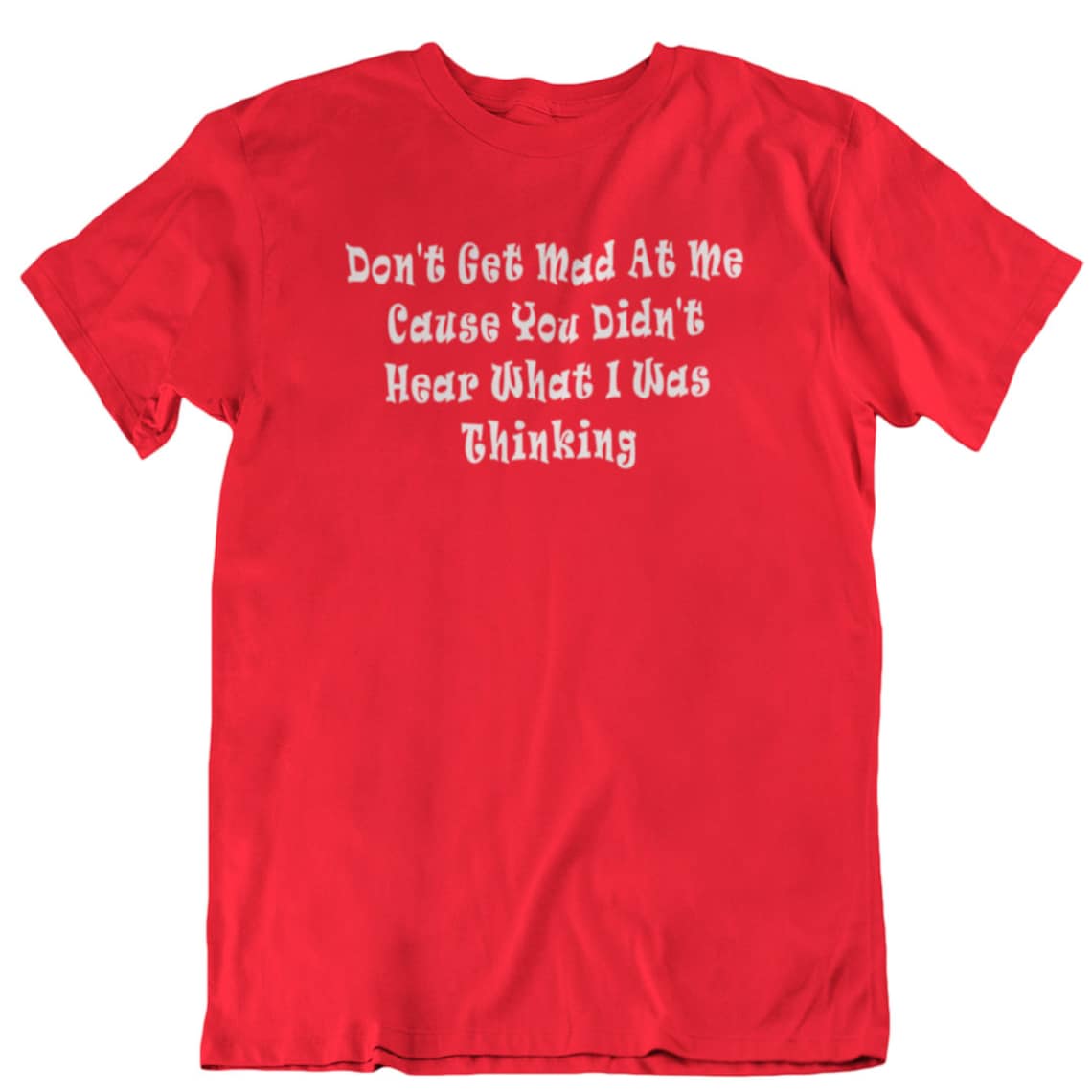 Don t Get Mad At Me Cause You Didn t Hear What I Was Etsy don-t-get-mad-at-me-cause-you-didn-t-hear-what-i-was-etsy
