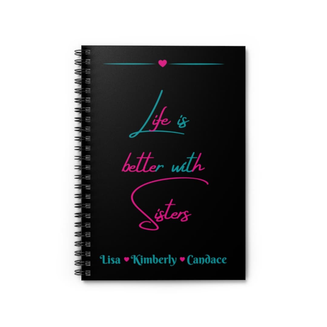 Life is Better With Sisters, Personalized Notebook, Custom Gifts for ...