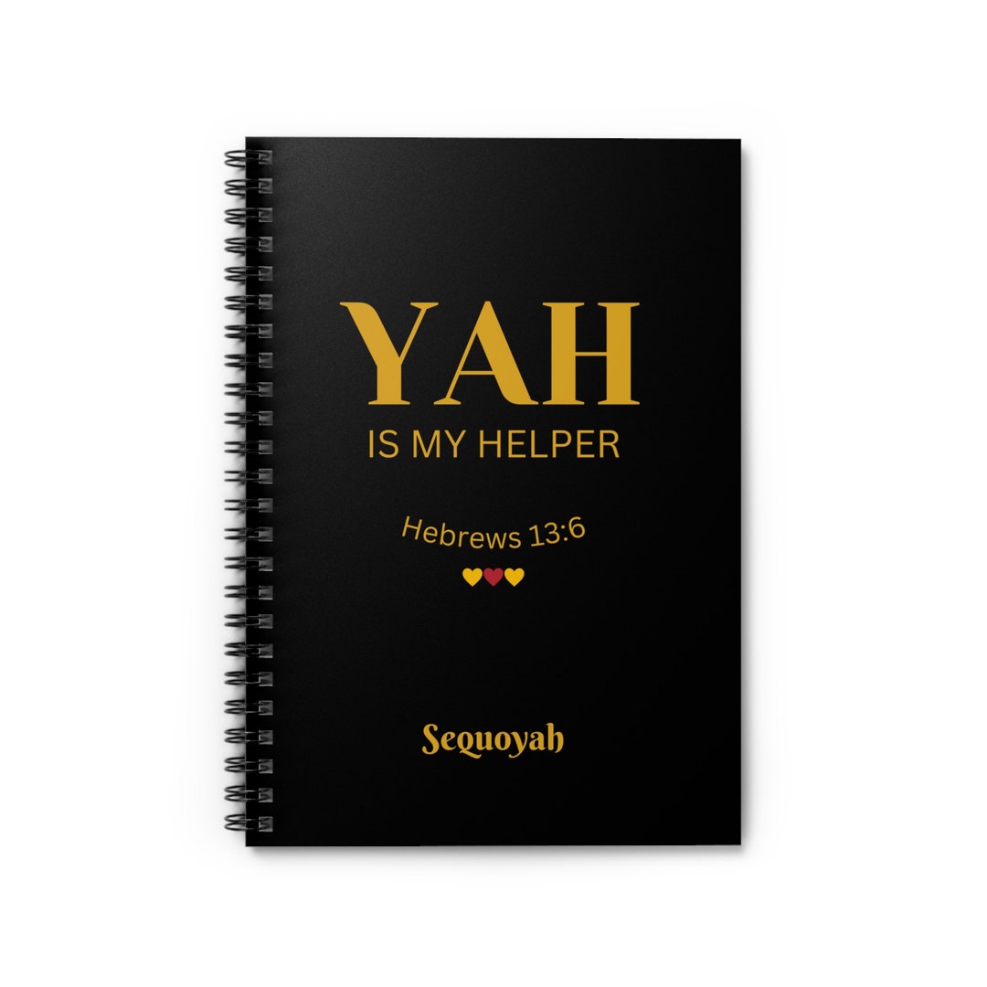 Yah is My Helper, Custom Notebook, APTTMH, Yahweh, Yahuwah, Yahuah ...